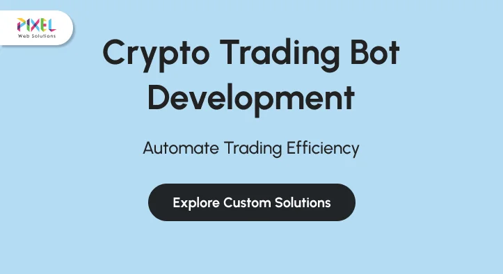 Crypto Trading Bot Development Company - Pixel Web Solutions